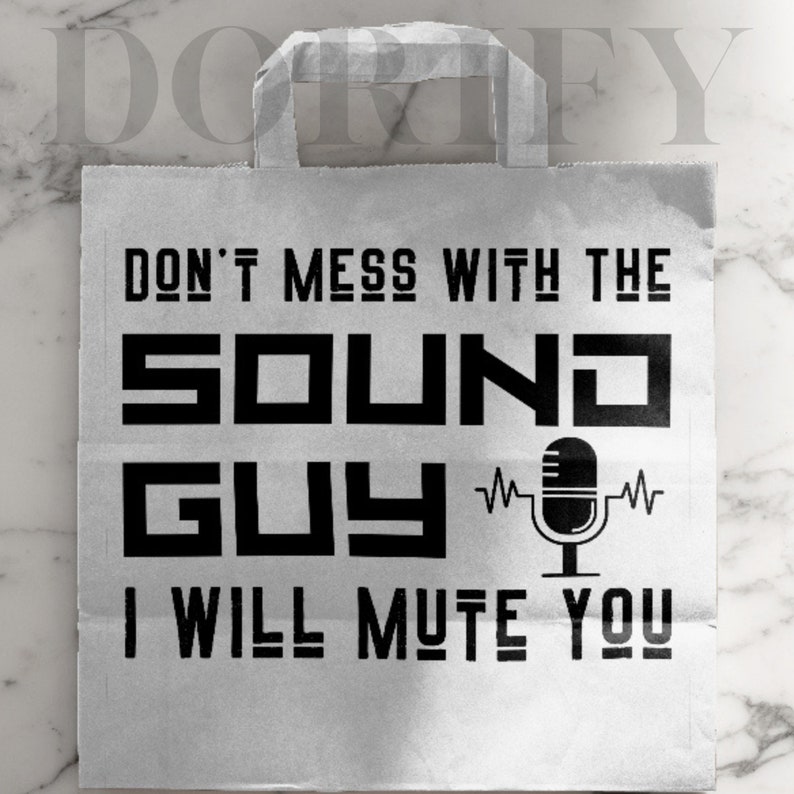 Don't Mess With the Sound Guy I Will Mute You PNG and SVG Music ...