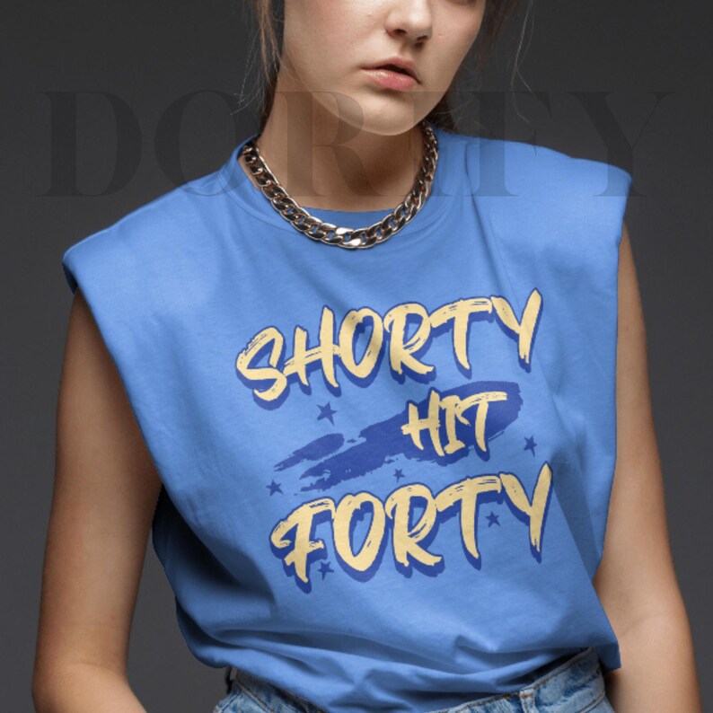 Shorty Hit Forty PNG and SVG Hello Forties Turning 40th Birthday Funny ...