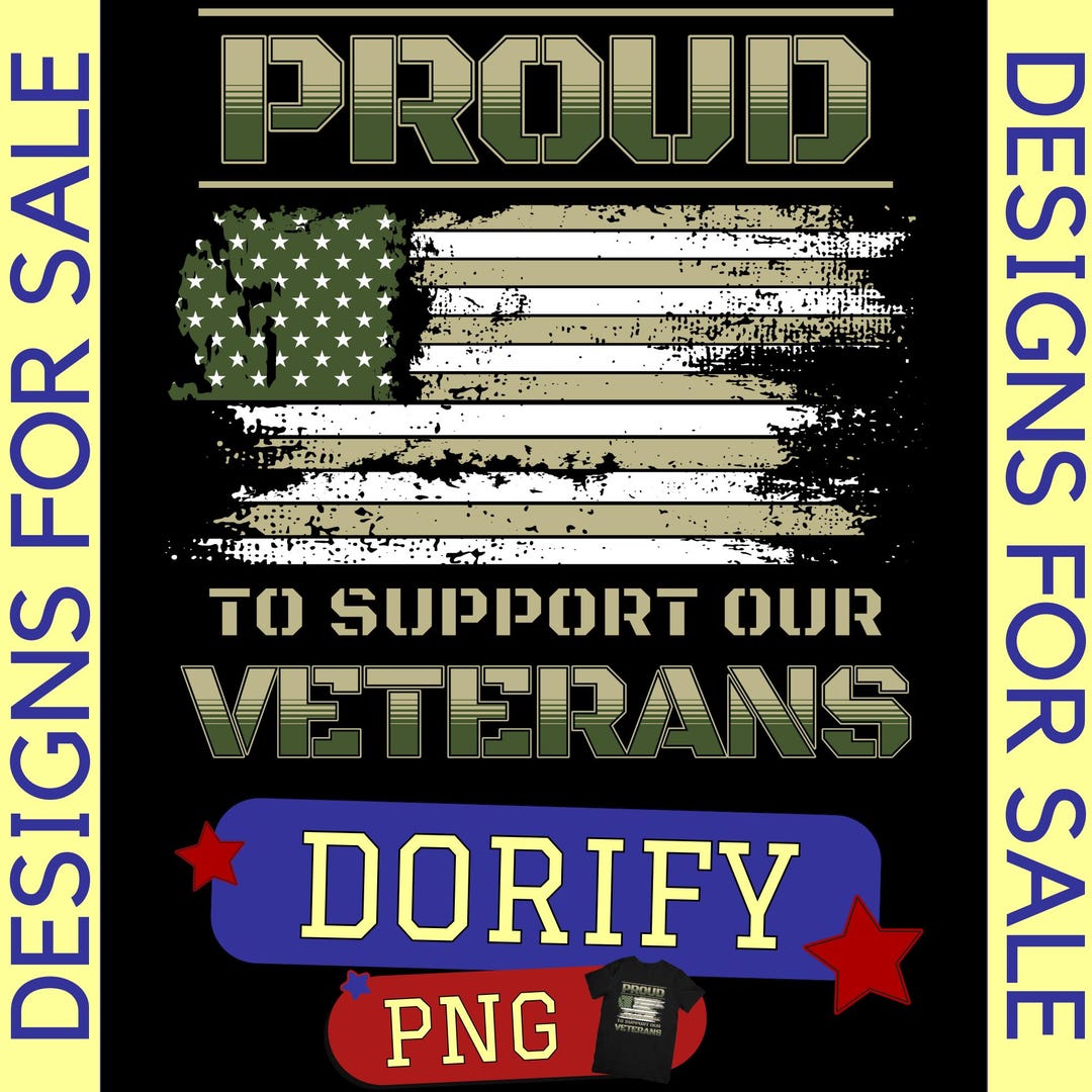 Proud to Support Our Veterans PNG: Patriotic Design (digital Download ...