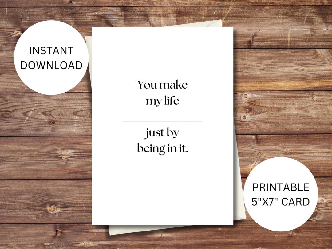 Printable Fill-in-the-blank Card, You Make My Life, Downloadable Print ...