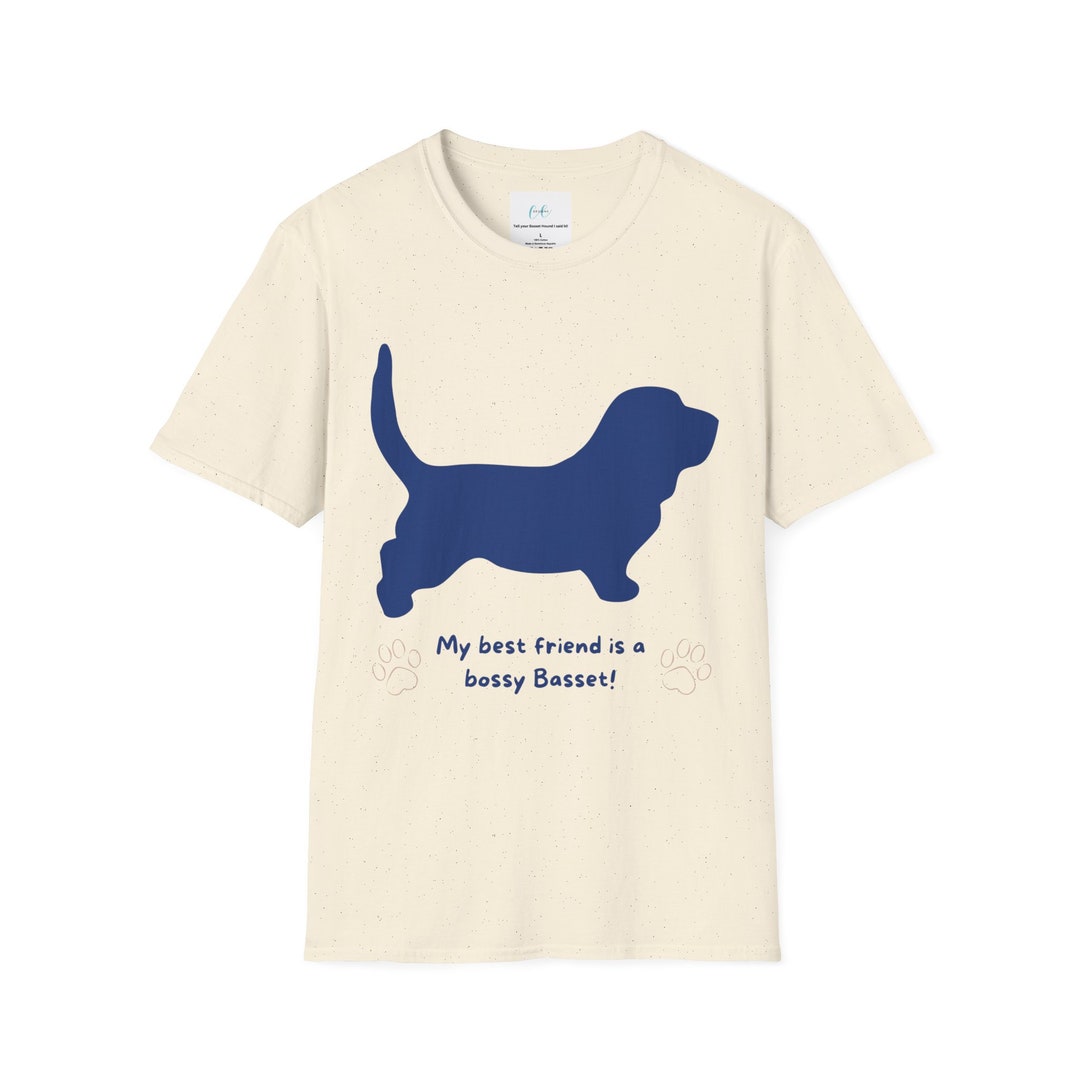 Bossy Basset Best Friend T-shirt Comfy Cotton Tee for Dog Lovers - Etsy