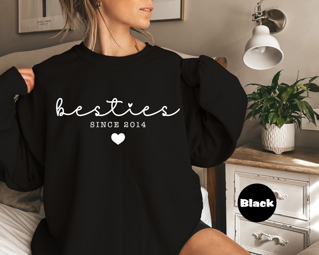Custom Besties Sweatshirt: BFF Matching Outfits With Est. Date - Etsy