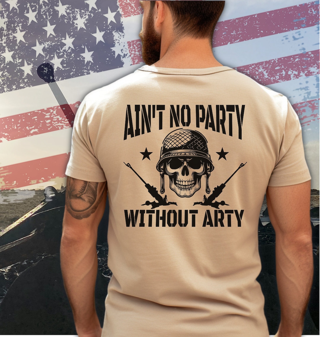 Gift for Veteran Artillery USMC Army Gift Aint A Party Without Arty ...