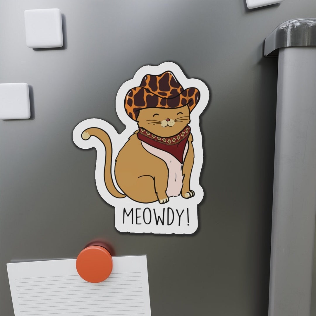 Meowdy Cat Magnet Funny Cat Magnet Gift for Cat Owner Western Cat Lover ...