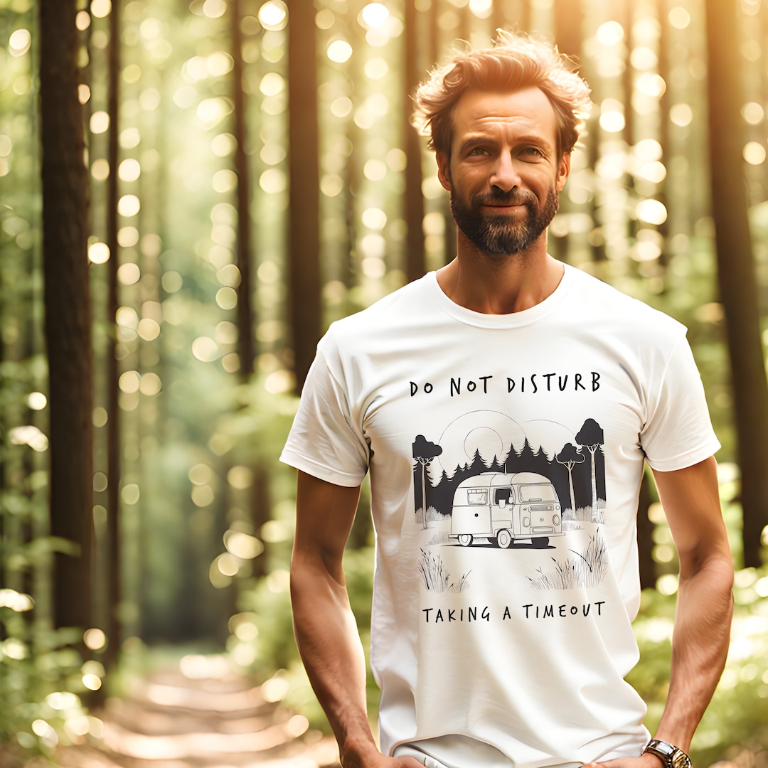 Vanlife Camper Wild Camping Tee - Do Not Disturb - Taking A Time Out T ...