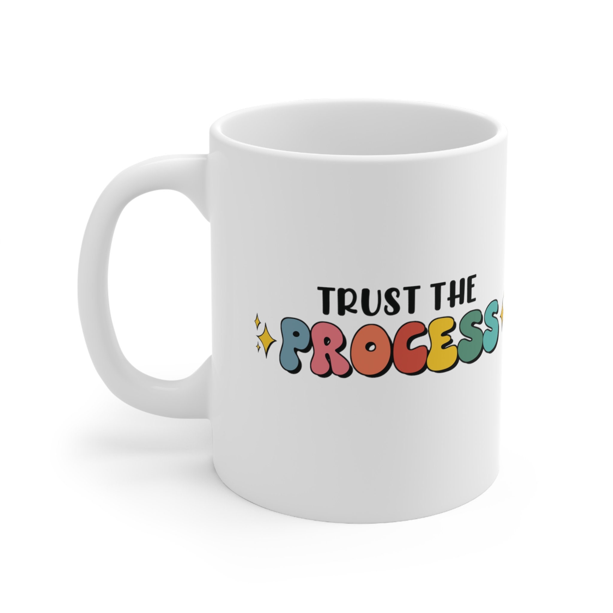 Trust the Process Retro Font White Ceramic Mug 11oz, Gifts for Her ...