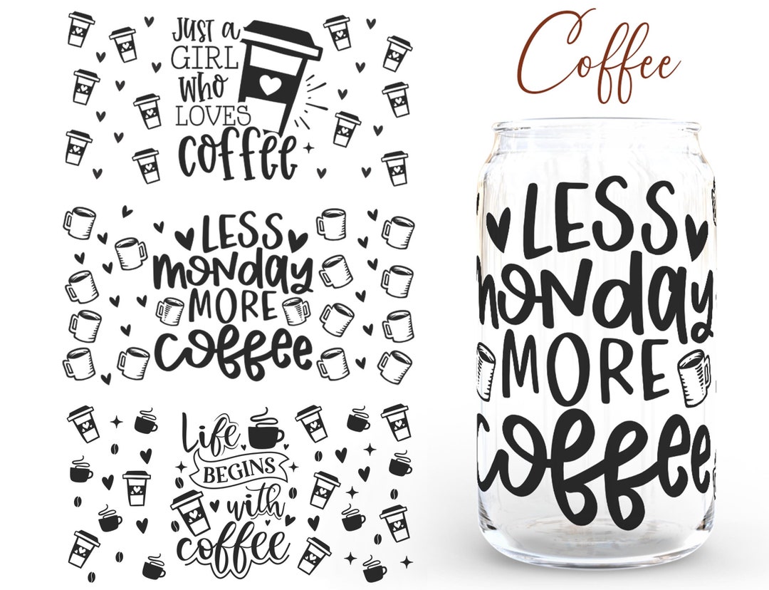 Set of 3, Coffee Glass Can Wrap, Funny Coffee Quotes Libbey Glass-png ...