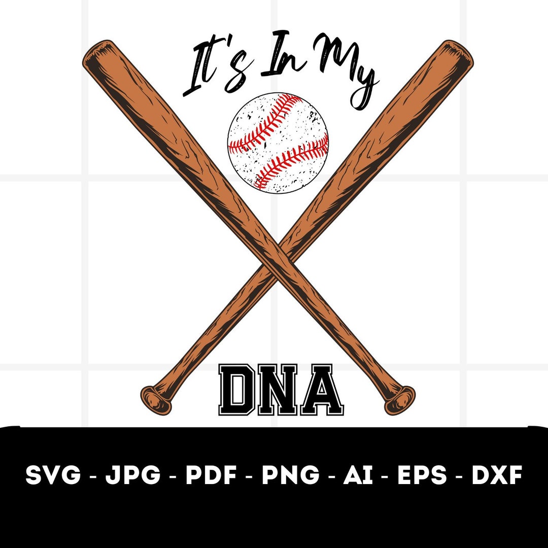 It's in My DNA Baseball SVG, Baseball PNG, Jpg, Pdf, Ai, Eps, Dxf ...