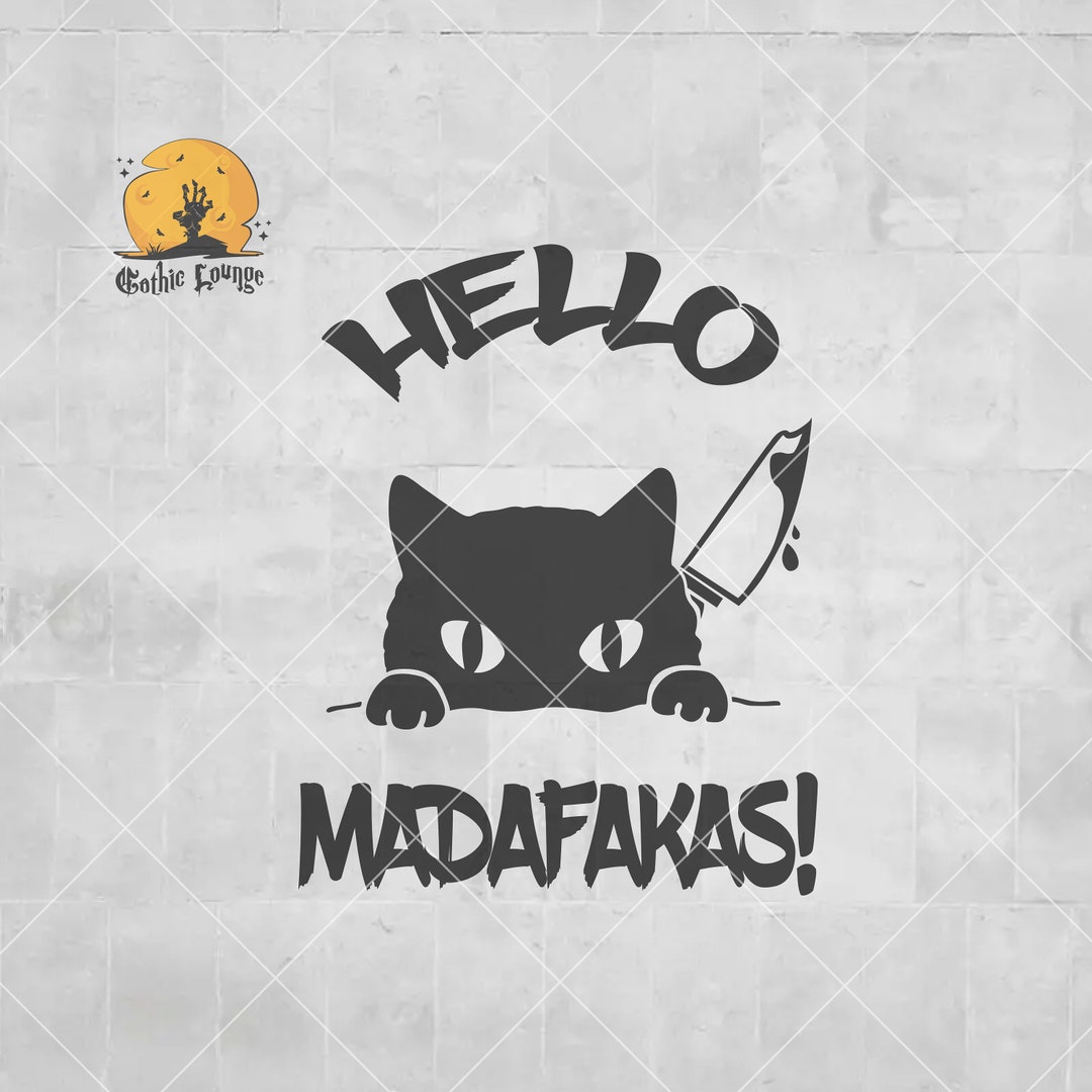 Hello Madafakas Cat Svg Black Cat Svg Madafakas Svg - Etsy