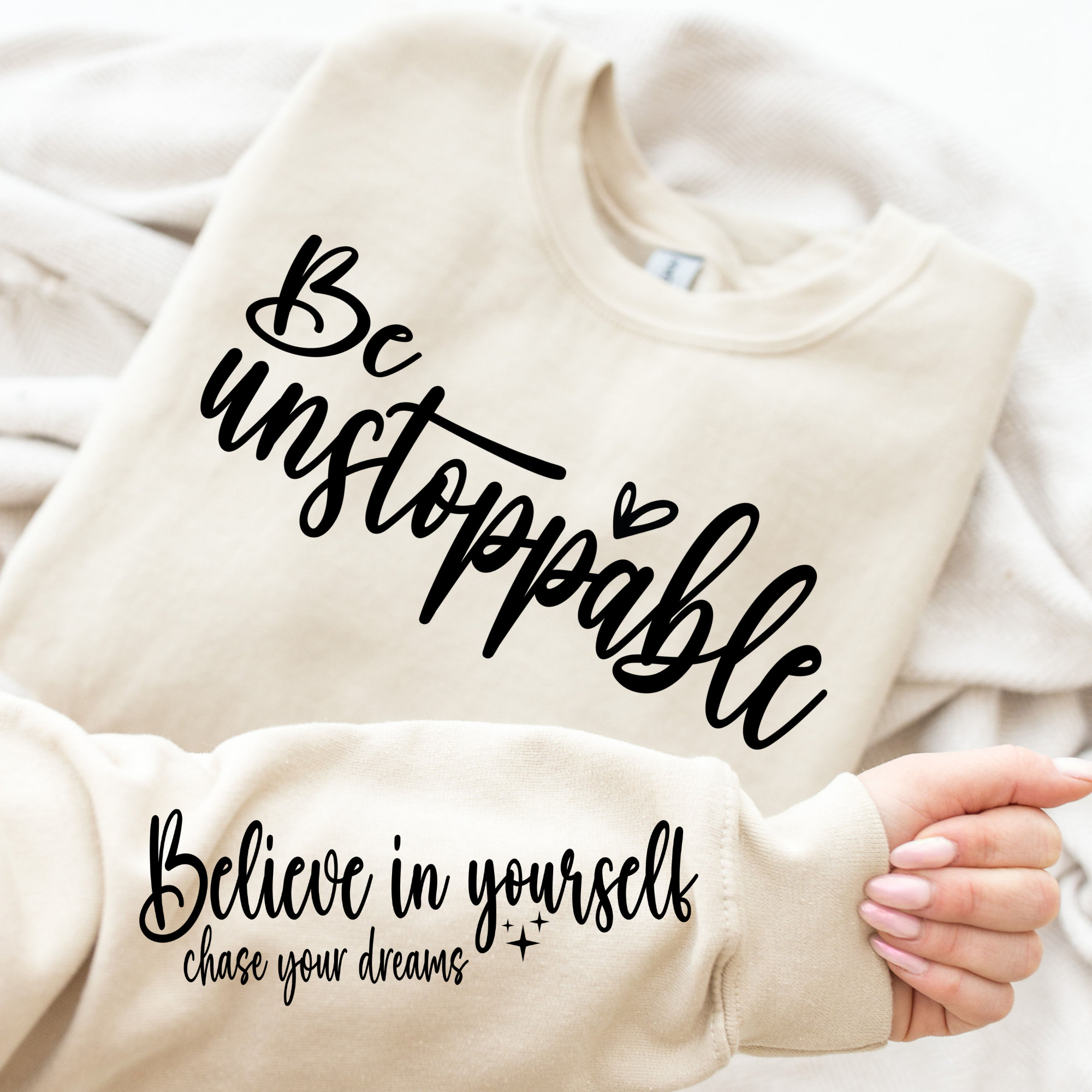 Be Unstoppable Believe in Yourself Svg Png, Sleeve Sweatshirt Design Svg, Positive Daily ...