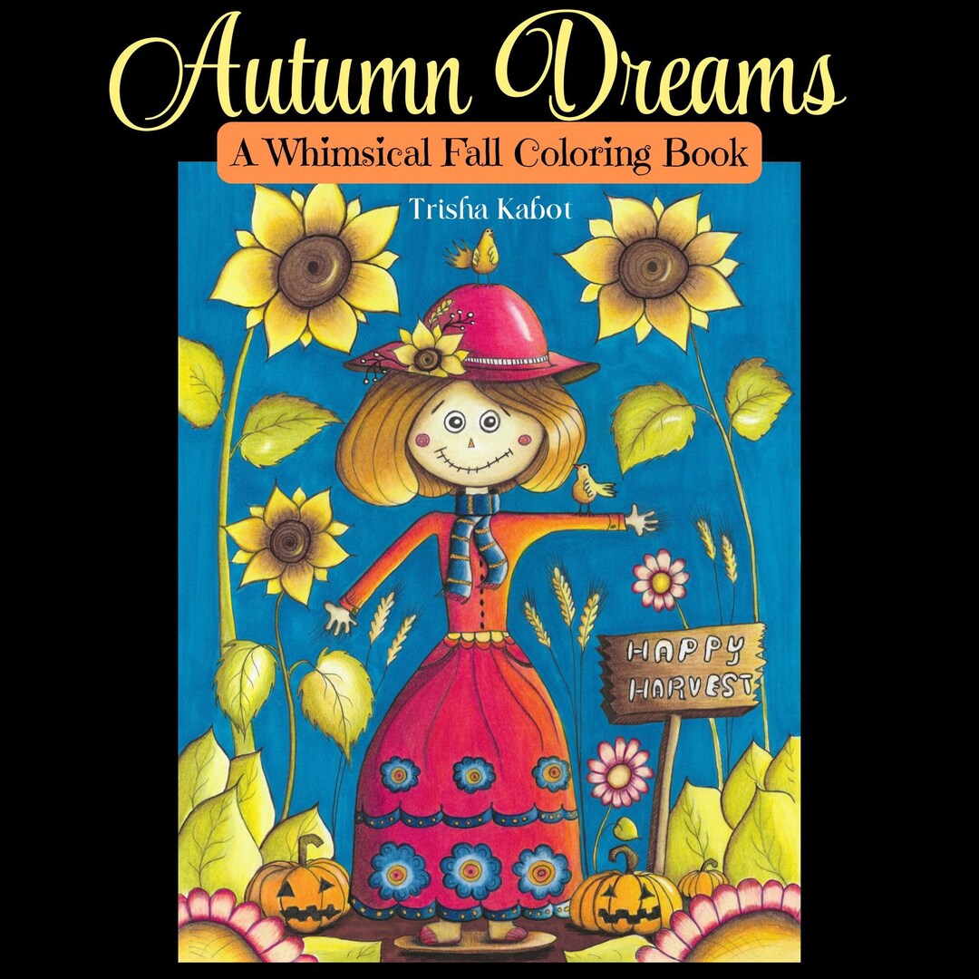 Autumn Dreams - A Whimsical Fall Coloring Book by Trisha Kabot - Etsy