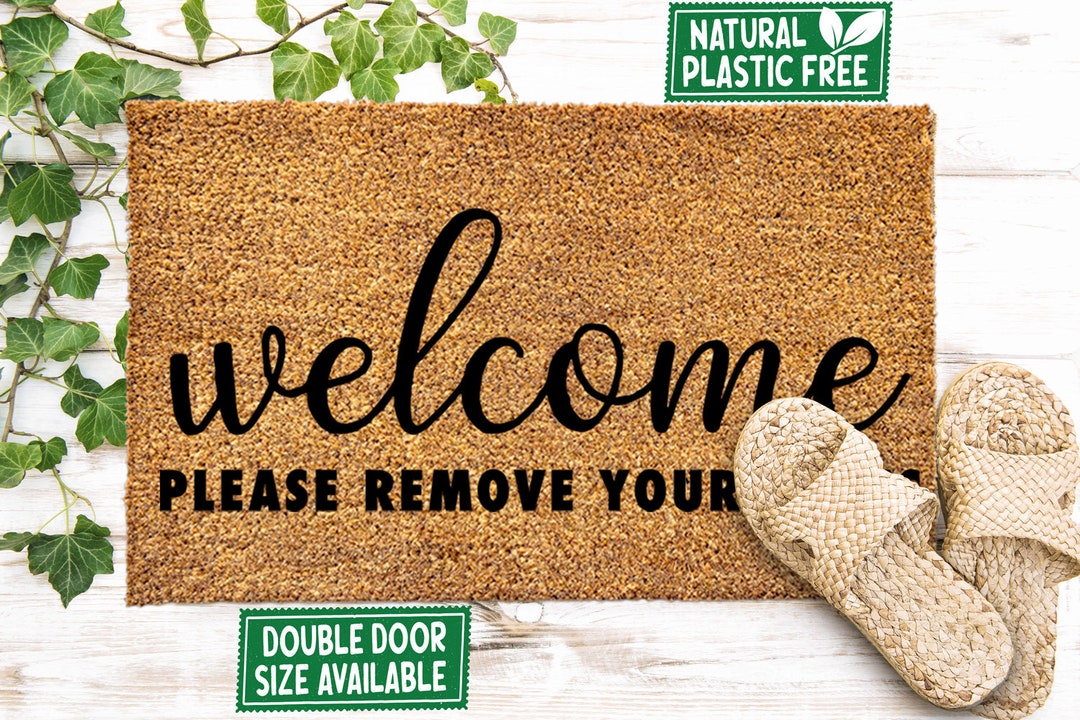 Welcome Please Remove Your Shoes Doormat All Natural Eco-friendly Coir ...