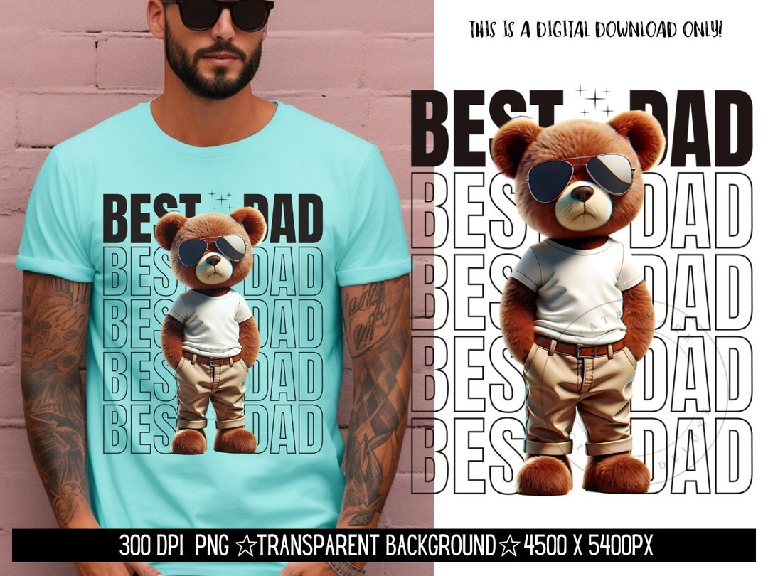 Best Dad Teddy Bear Clipart Shirt Sublimation and Dtf Design, Instant ...