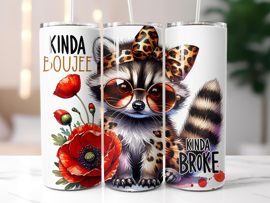 Kinda Boujee Kinda Broke 20 Oz Skinny Tumbler Sublimation Design PNG ...
