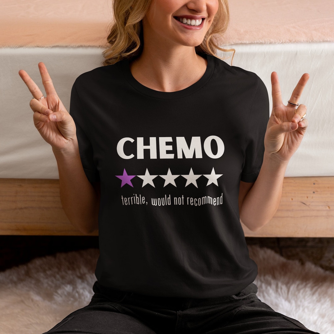 Funny Chemotherapy Shirt, Funny Chemo Tee, Chemotherapy Recommend Shirt ...