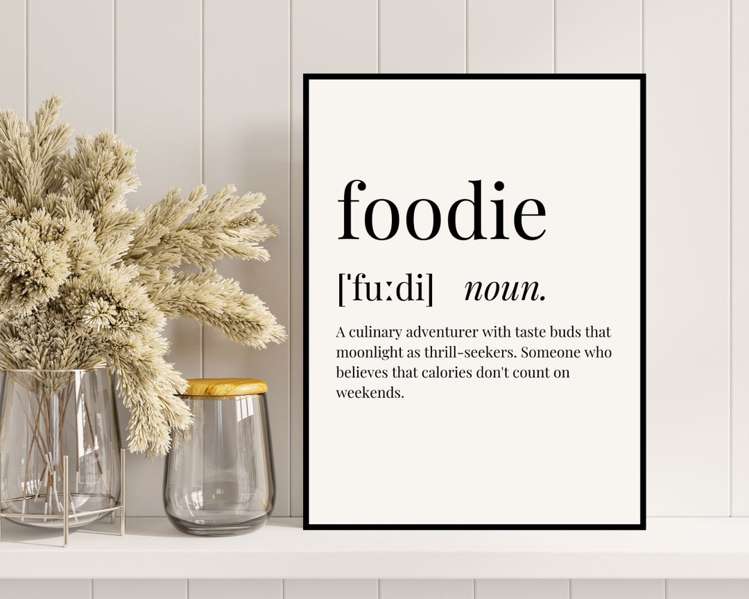 Foodie Definition Print, Typography Print, Printable Wall Art ...