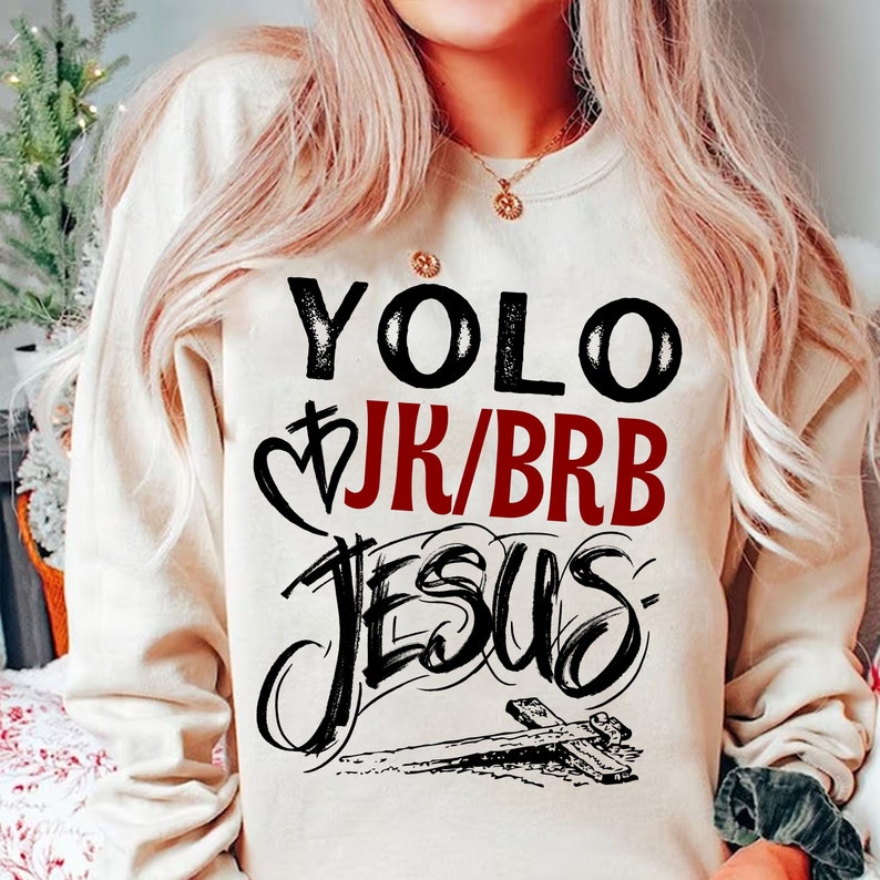 Yolo Jesus BRB Funny Jesus Png, for Christian Yolo Brb J/k Jesus Png ...