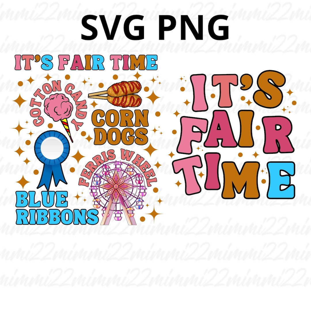 It's Fair Time SVG PNG, State Fair Digital Download, Corn Dogs Ferris ...