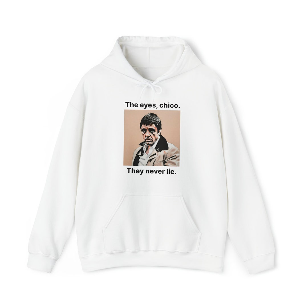 The Eyes Chico Scarface Hoodie Tony Montana Unisex Scarface - Etsy