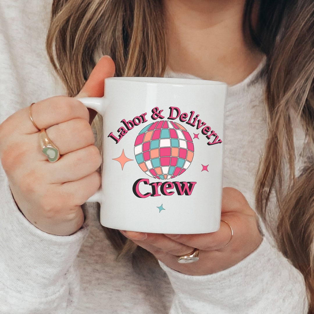 Labor and Delivery Mug, Labor Delivery Nurse, Labor Delivery Gift ...