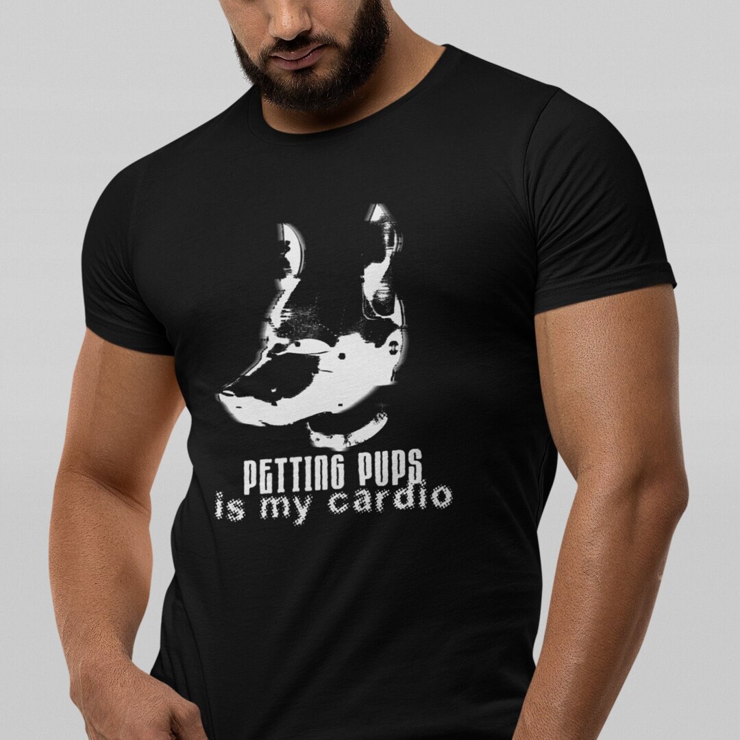 Woof! "petting Pups is My Cardio" Unisex T-shirt - Perfect Gift for ...