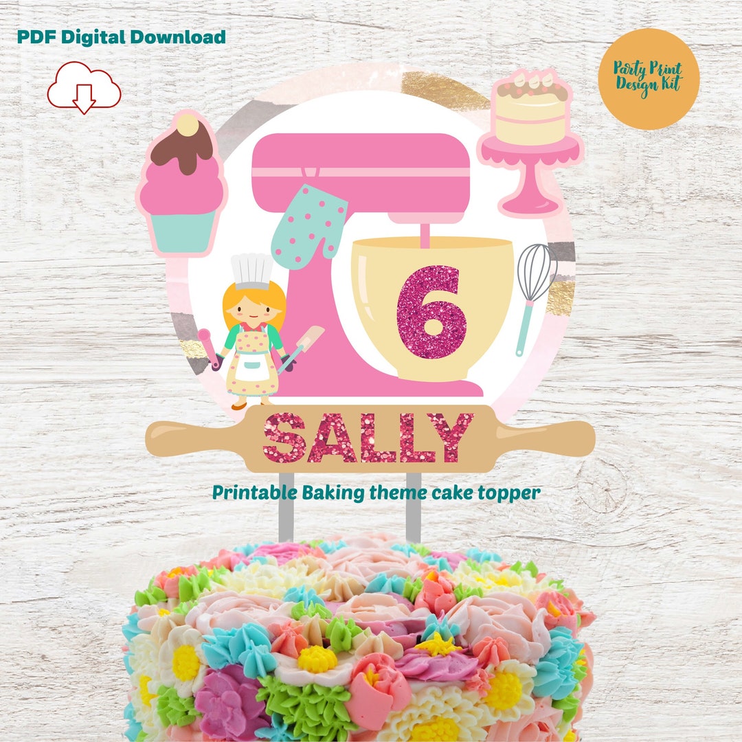 Printable Baking Theme Cake Topper, Personalized Baking Cake Topper ...