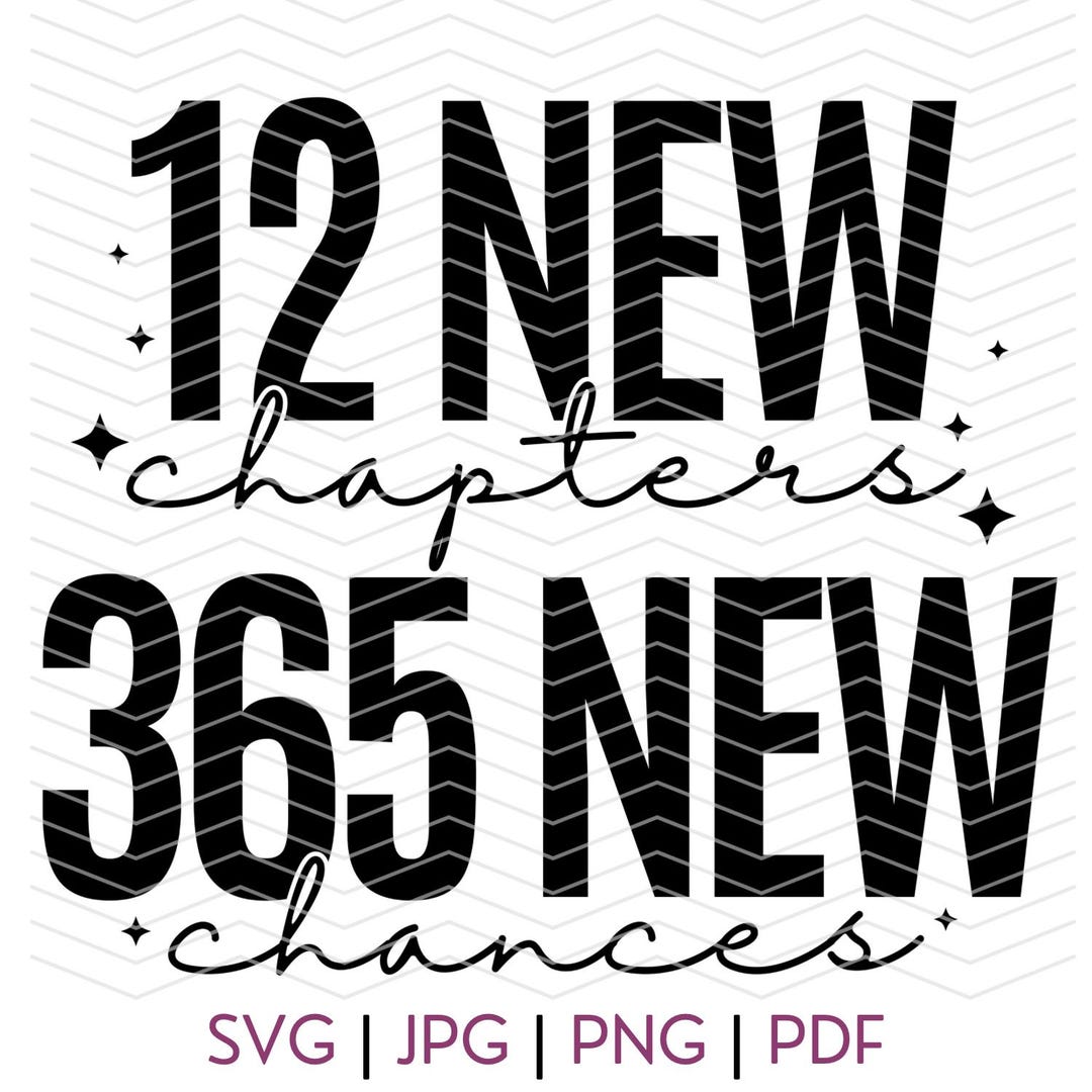 12 New Chapters 365 New Chances - New Year Shirt - Cut File - SVG Cut ...