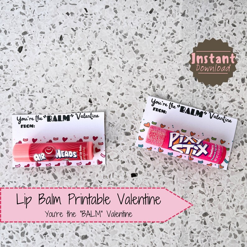 Lip Balm Non-editable Printable Valentines Non-edible Valentine Youre ...