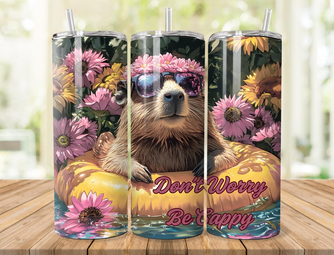 Cute Capybara Tumbler Wrap, Be Happy 20 Oz Sublimation Tumbler Png, Don ...