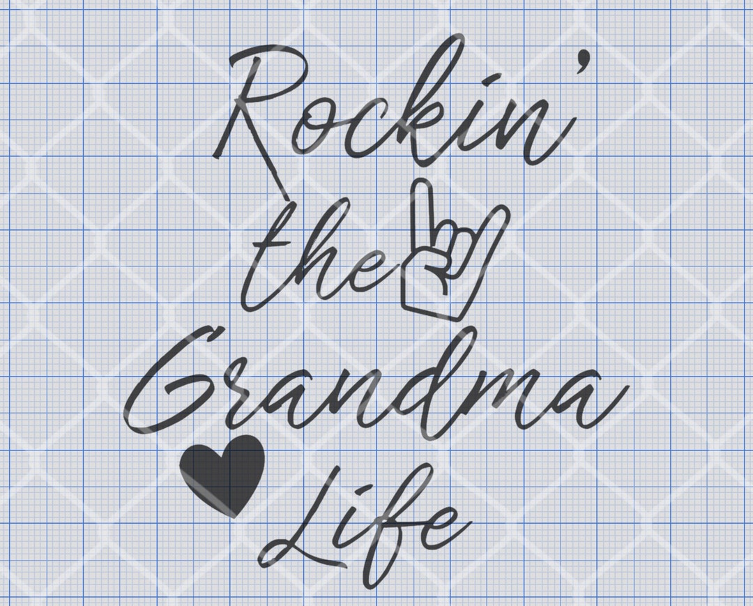 Rockin the Grandma Life , Png, Eps, Dxf, Pdf, Digital Cut File, Cricut ...