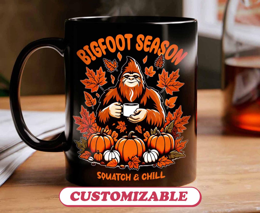 Custom Funny Bigfoot Sasquatch Yeti Coffee Lovers Mug, Personal ...