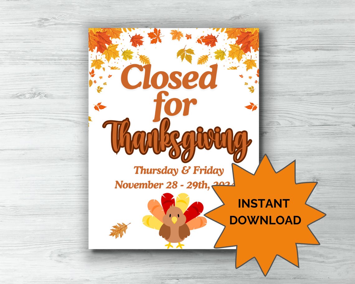 Closed for Thanksgiving Sign Thanksgiving Day Store Closed Sign Closed ...