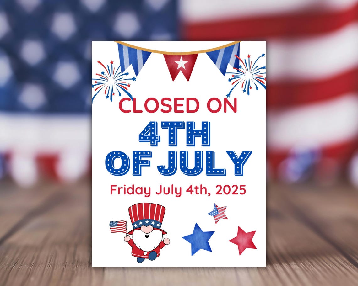 Closed for 4th of July Printable Sign, July 4th Closed Sign, Closed for ...