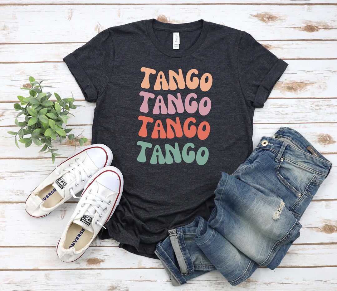 Tango Shirt, Tango Dancer, Funny Tango Tee, Gift for Tango Dancer ...