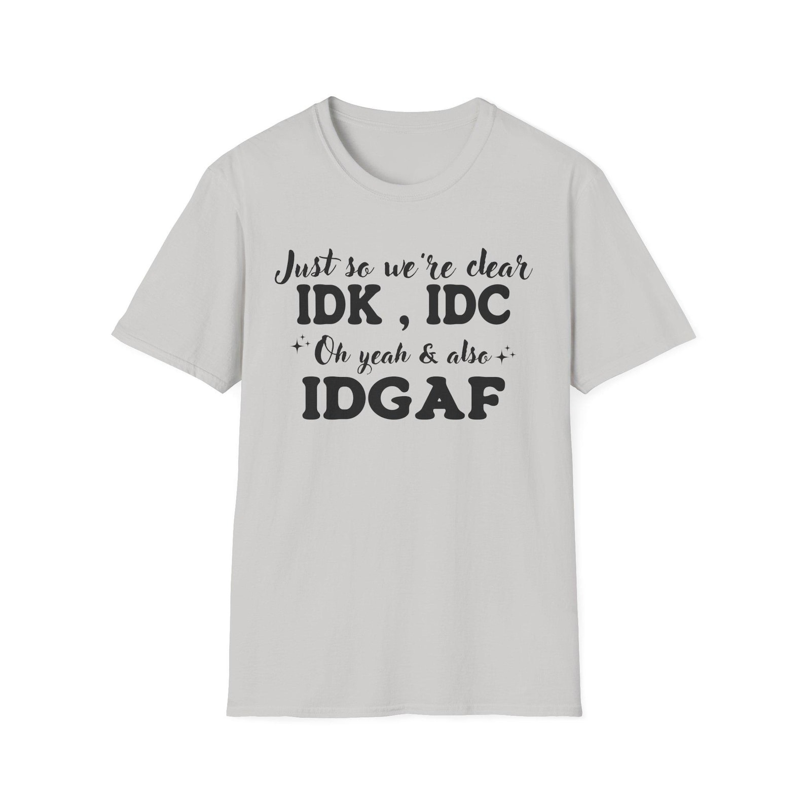 IDK,IDC,IDGAF. Png & Svg Digital File! - Etsy