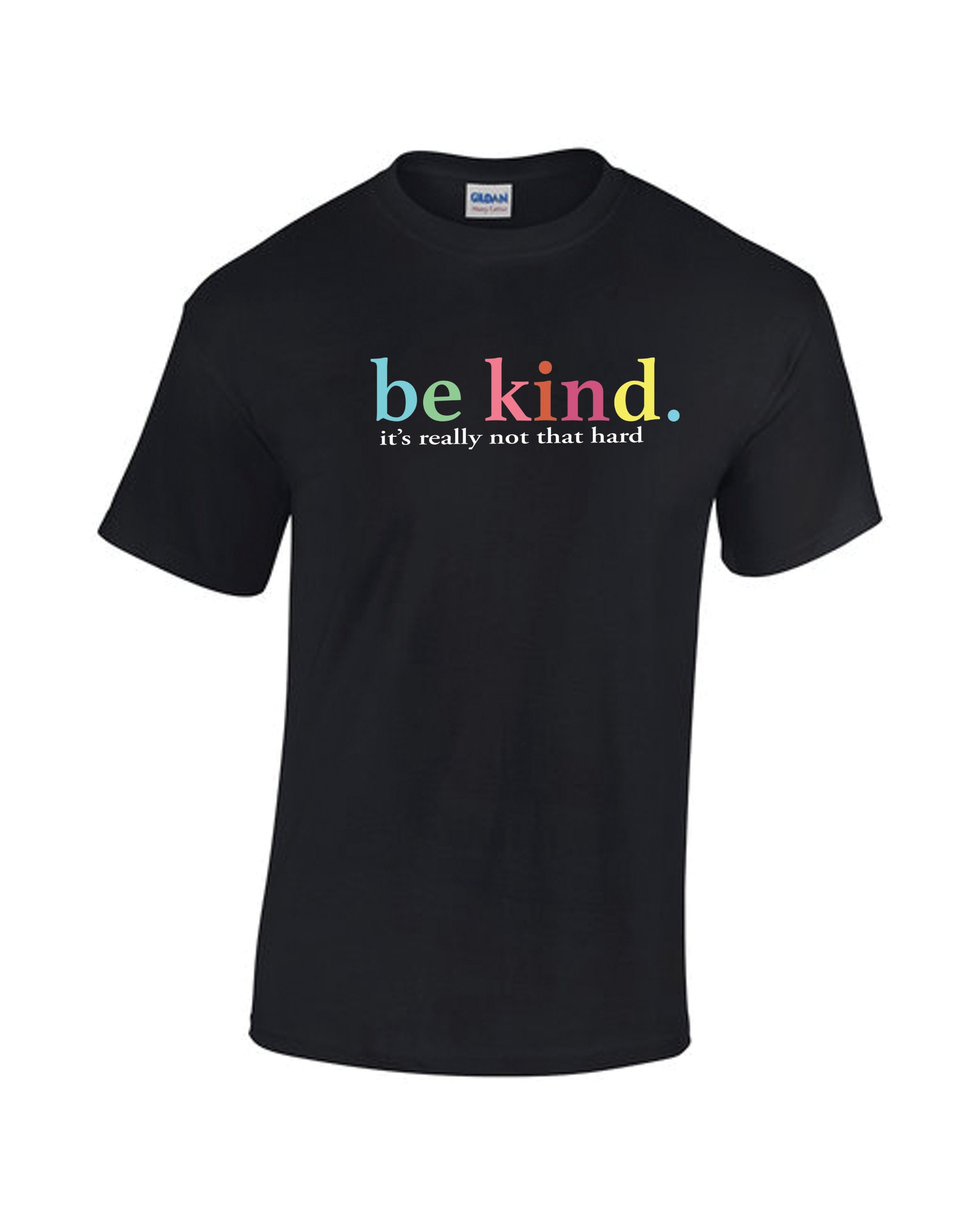 Be Kind. - Its Not That Hard Shirt - Etsy