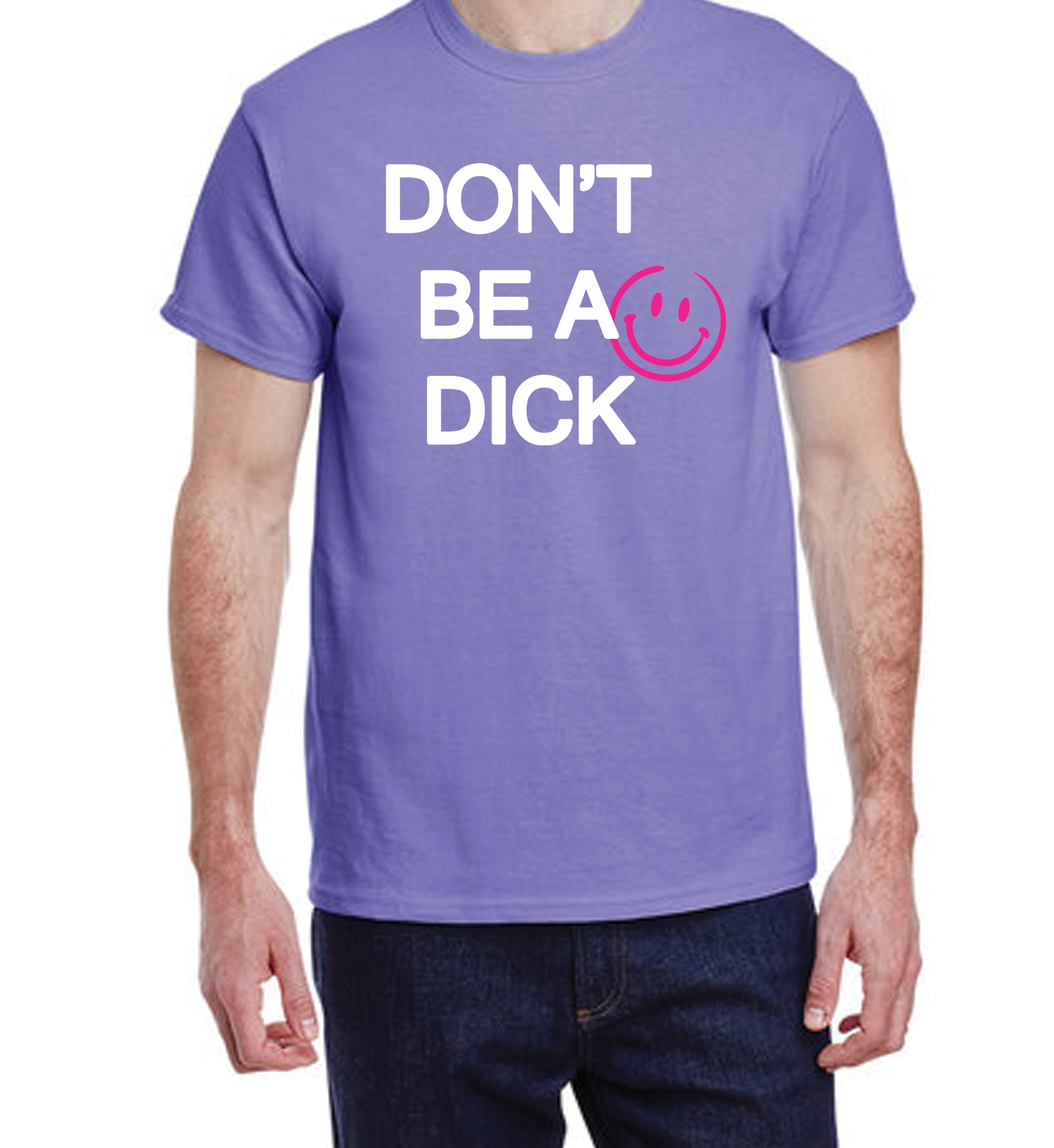 Dont Be A Dick Tshirt Png Etsy