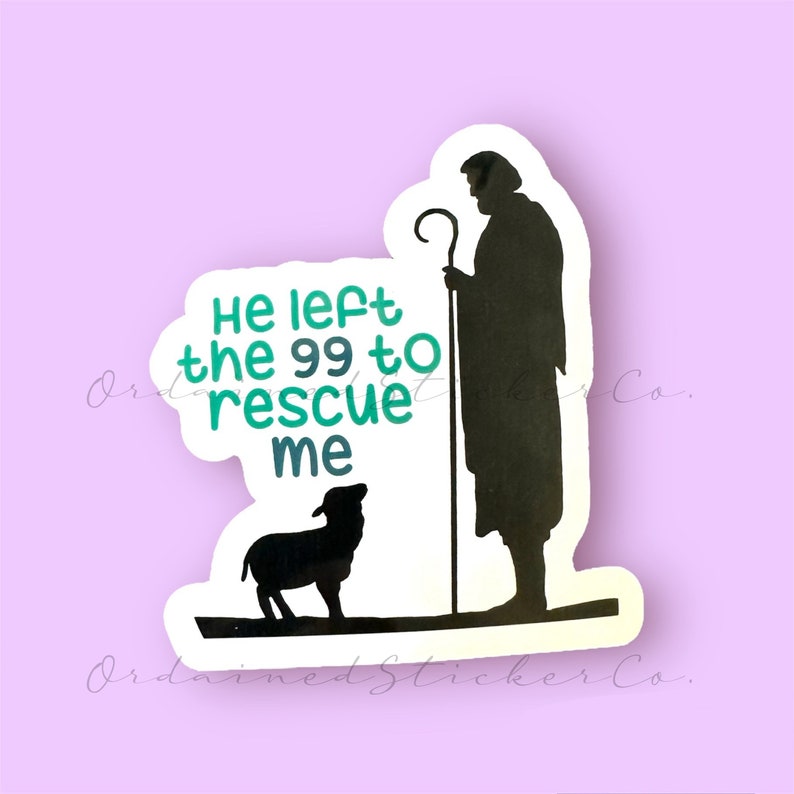 He Left the 99 to Rescue Me Christian Waterproof Sticker - Etsy