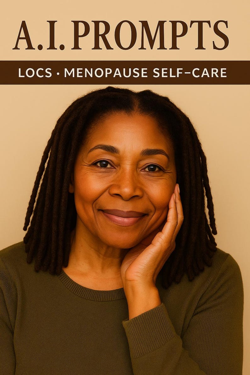 30 AI Prompts for Locs and Menopause Self-care Digital Download for ...