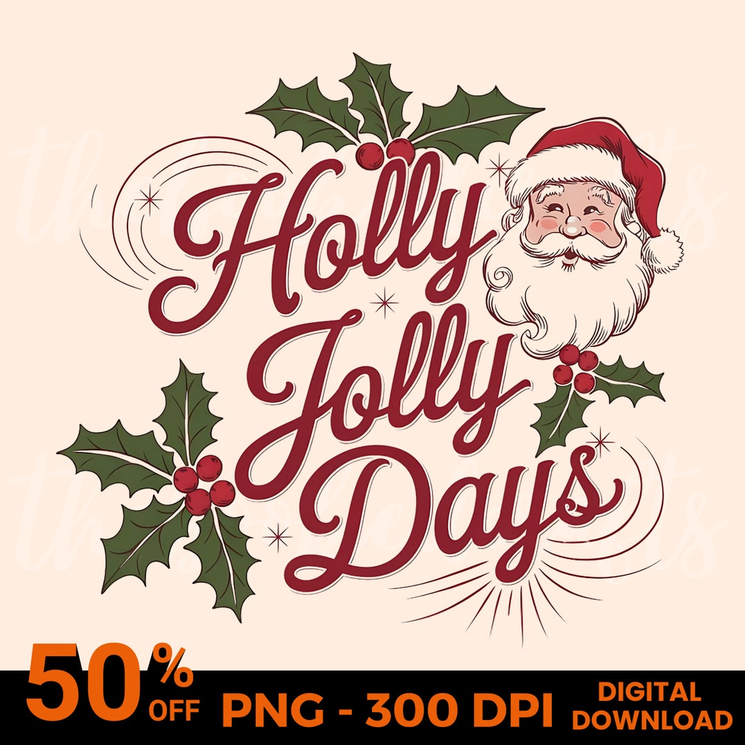 Holly Jolly Days PNG, Vintage Christmas Prints, Holiday Png Designs ...