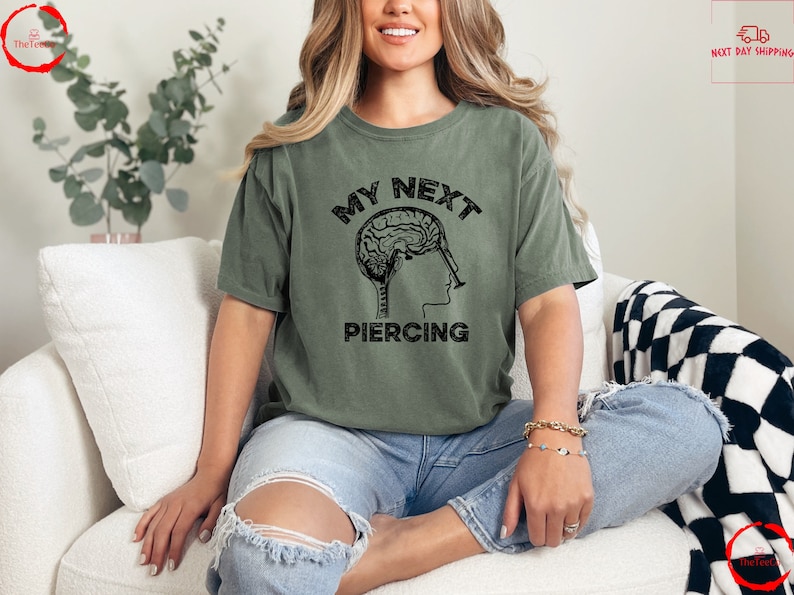 Comfort Colors Lobotomy Shirt, My Next Piercing Shirt, Funny Shirt ...