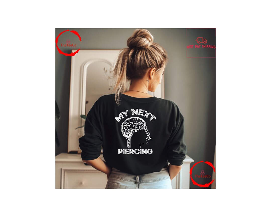 Lobotomy Sweatshirt, My Next Piercing Sweatshirt, Funny Meme Hoodie ...