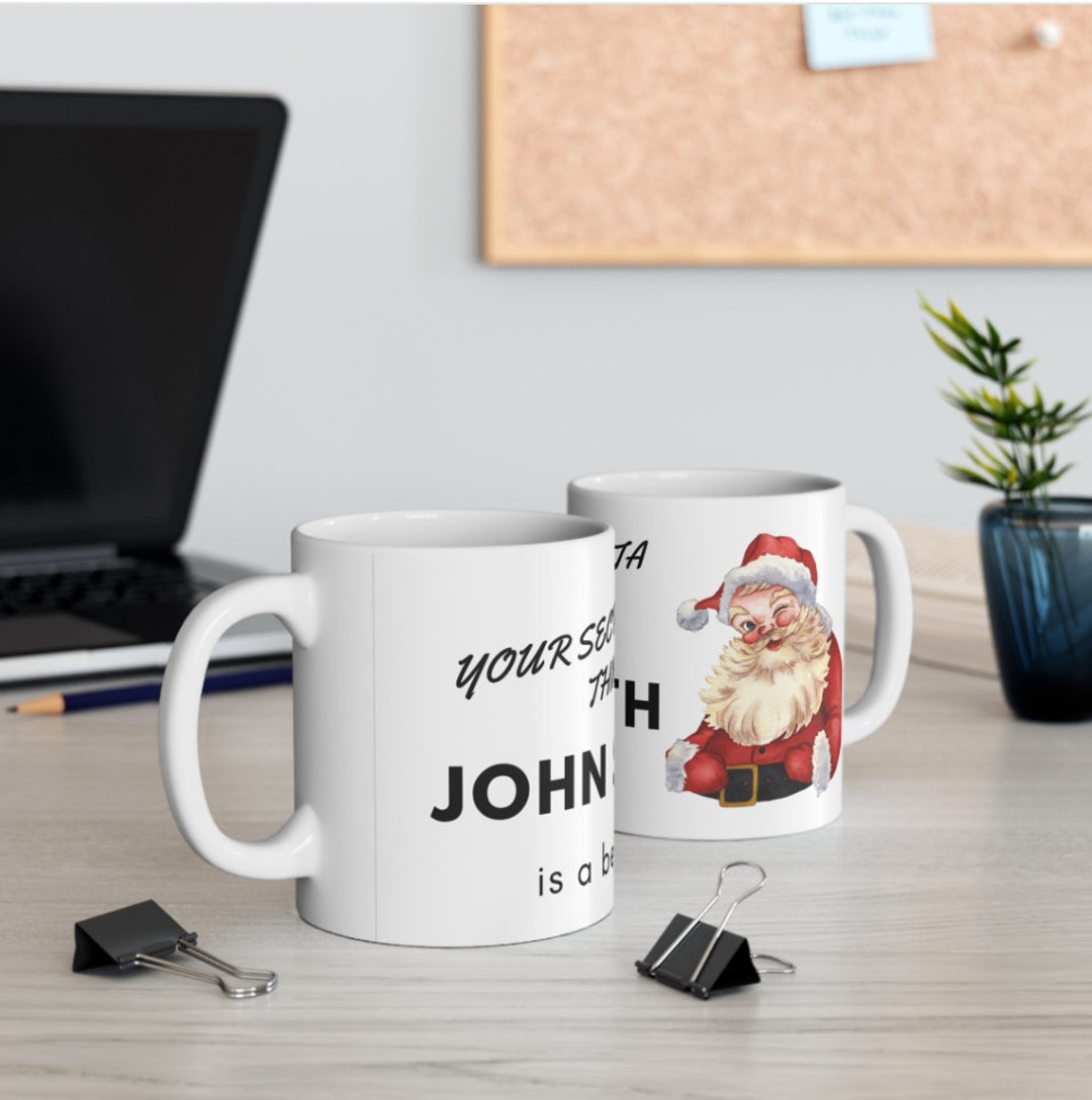 Adult Secret Santa Mug, Your Secret Santa Thinks You're a Bellend ...