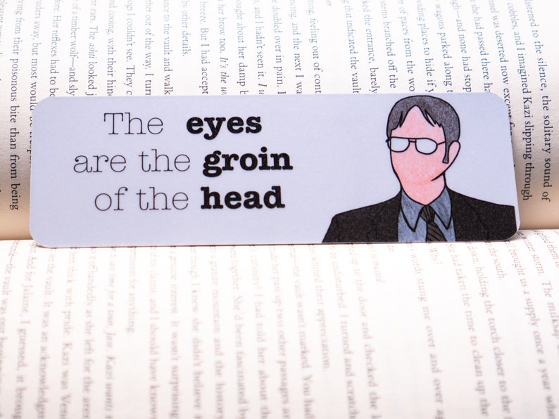 The Eyes Are the Groin Of… Dwight Inspired Bookmark | Laminated | Book ...