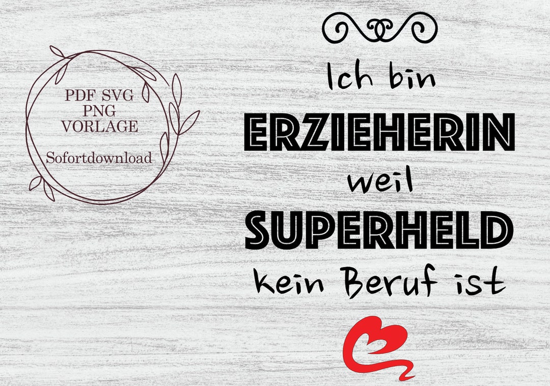 Plottervorlage Ich bin Erzieherin weil Superheld kein Beruf ist SVG ...