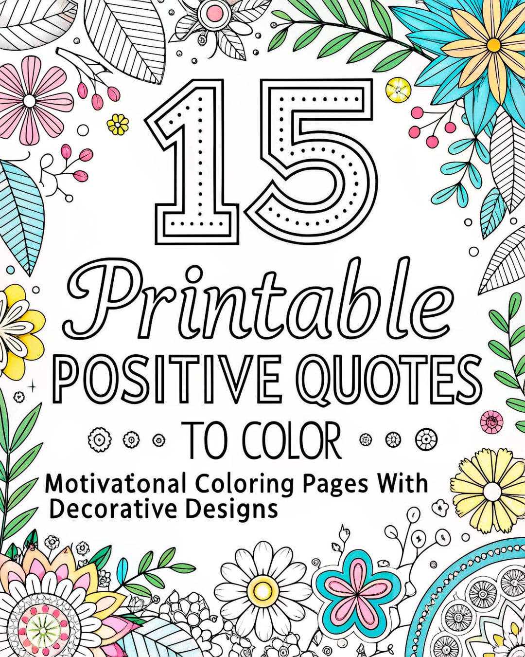15 Printable Positive Quotes to Color – Motivational Coloring Pages ...