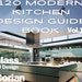 120 Modern Kitchen Design Guide Book PDF. Zip File Download - Etsy