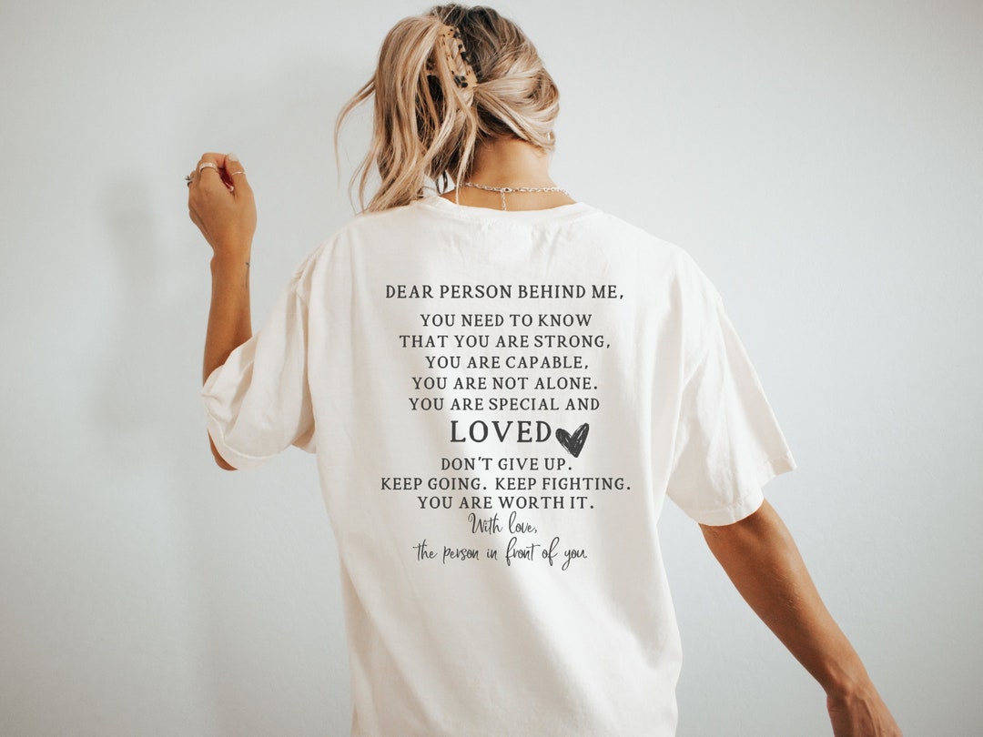 Dear Person Behind Me Shirt Comfort Colors, You Matter T Shirt ...