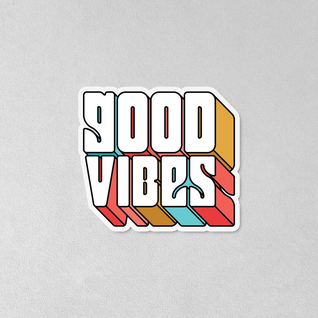 Good Vibes Sticker, Sticker, Vinyl Decal, Graphic Stickers, Vinyl ...