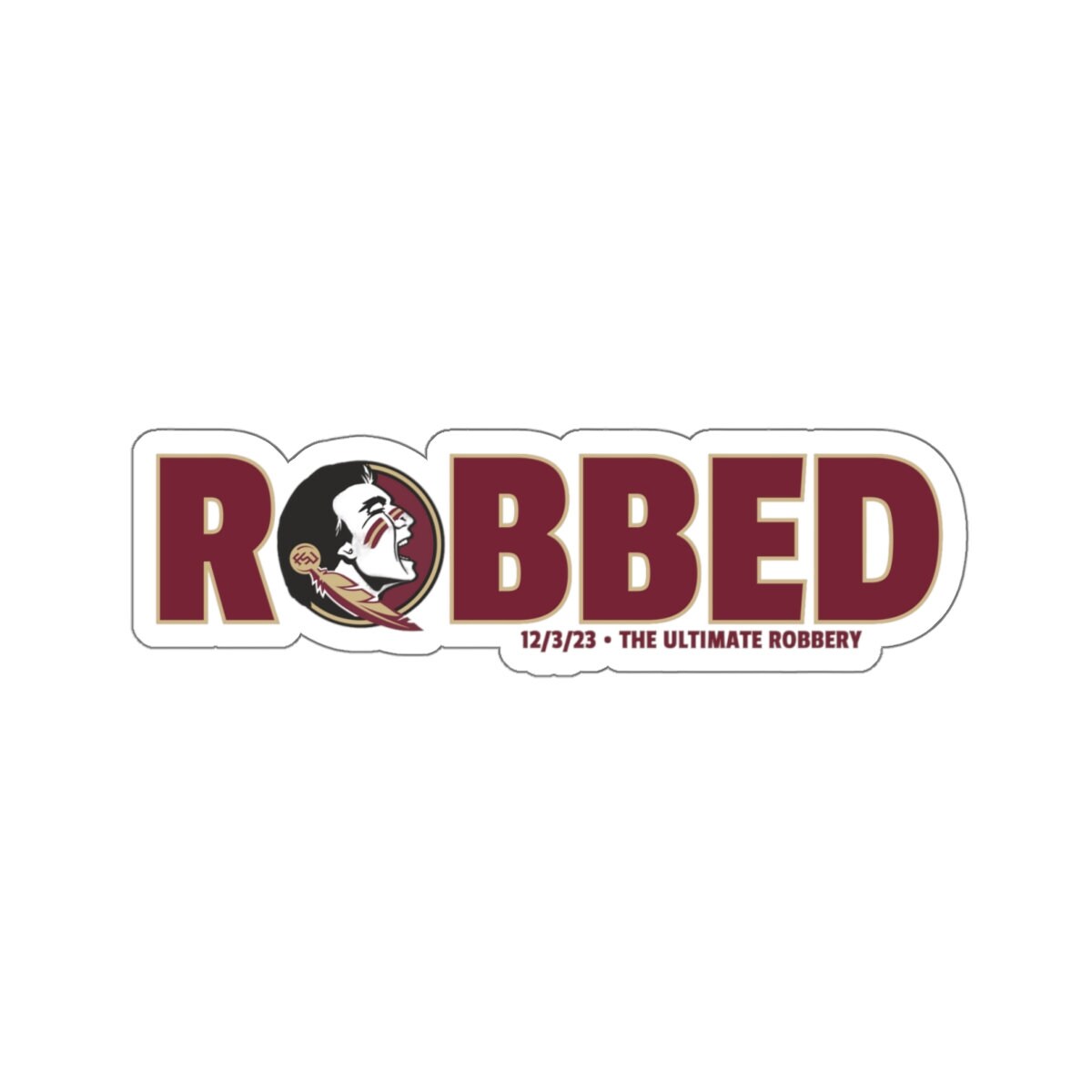 FSU Florida State Seminoles the Ultimate Robbery Sticker - Etsy